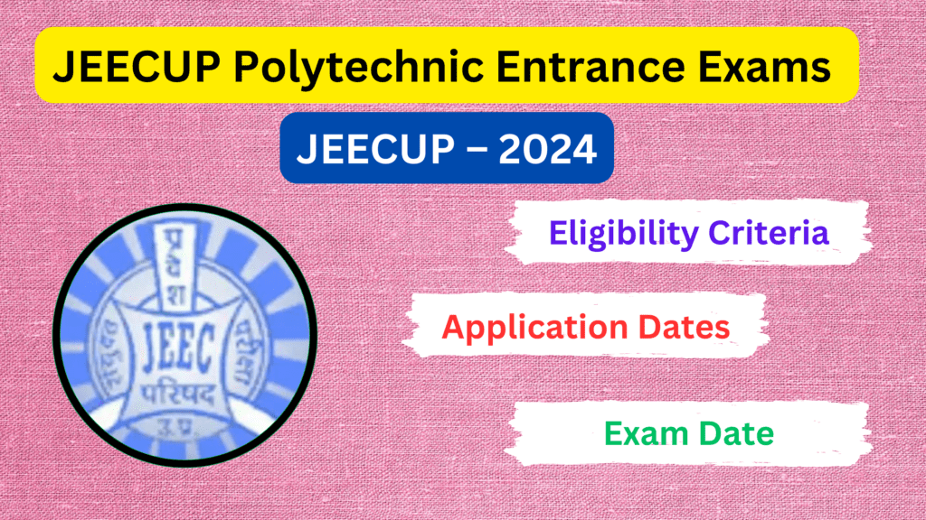 Polytechnic Admission Exam - JEECUP 2024 - edukshn.com